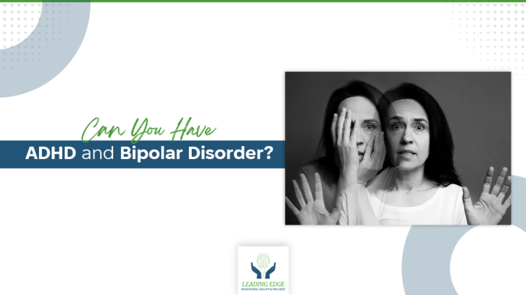 Can You Have ADHD and Bipolar Disorder?